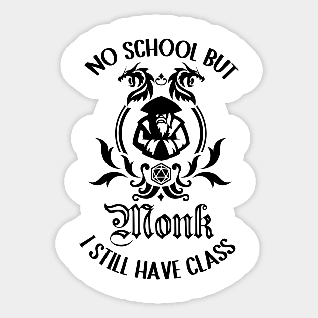 Monk Class Rpg Gamer Schools Out Tabletop Gaming Sticker Teepublic